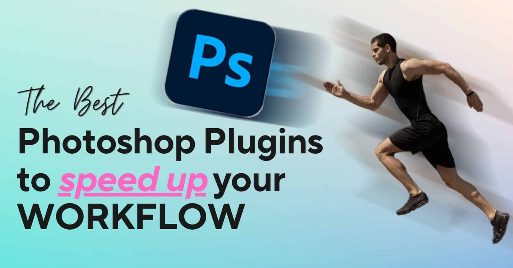 Best Photoshop Plugins (2026): 30 We Tested (Free & Paid)