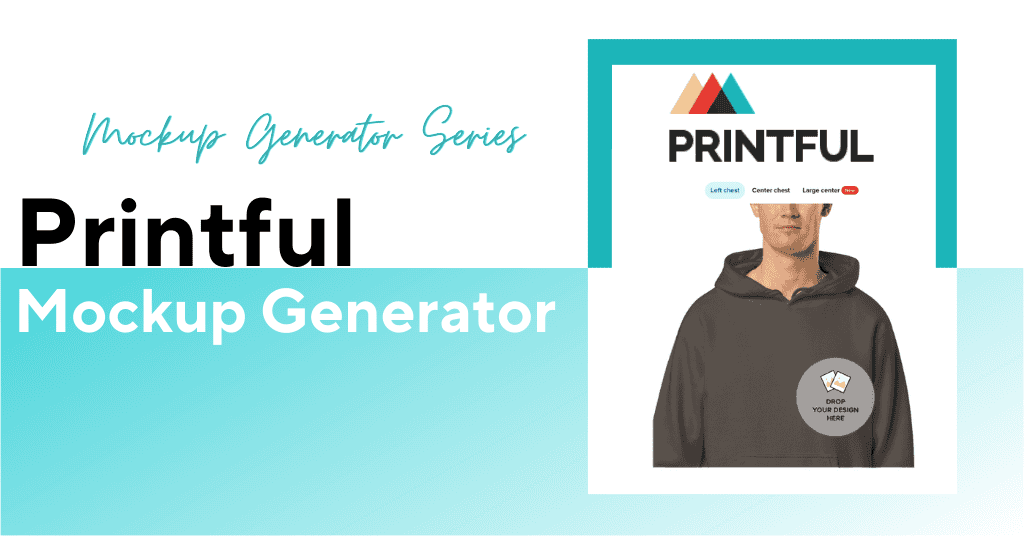 Best And Most Popular Mockup Generators Series – Printful Mockup ...